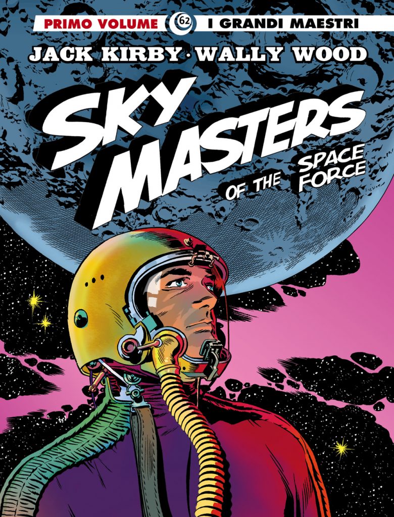 I GRANDI MAESTRI 62: JACK KIRBY/ WALLY WOOD – SKY MASTERS OF THE SPACE ...